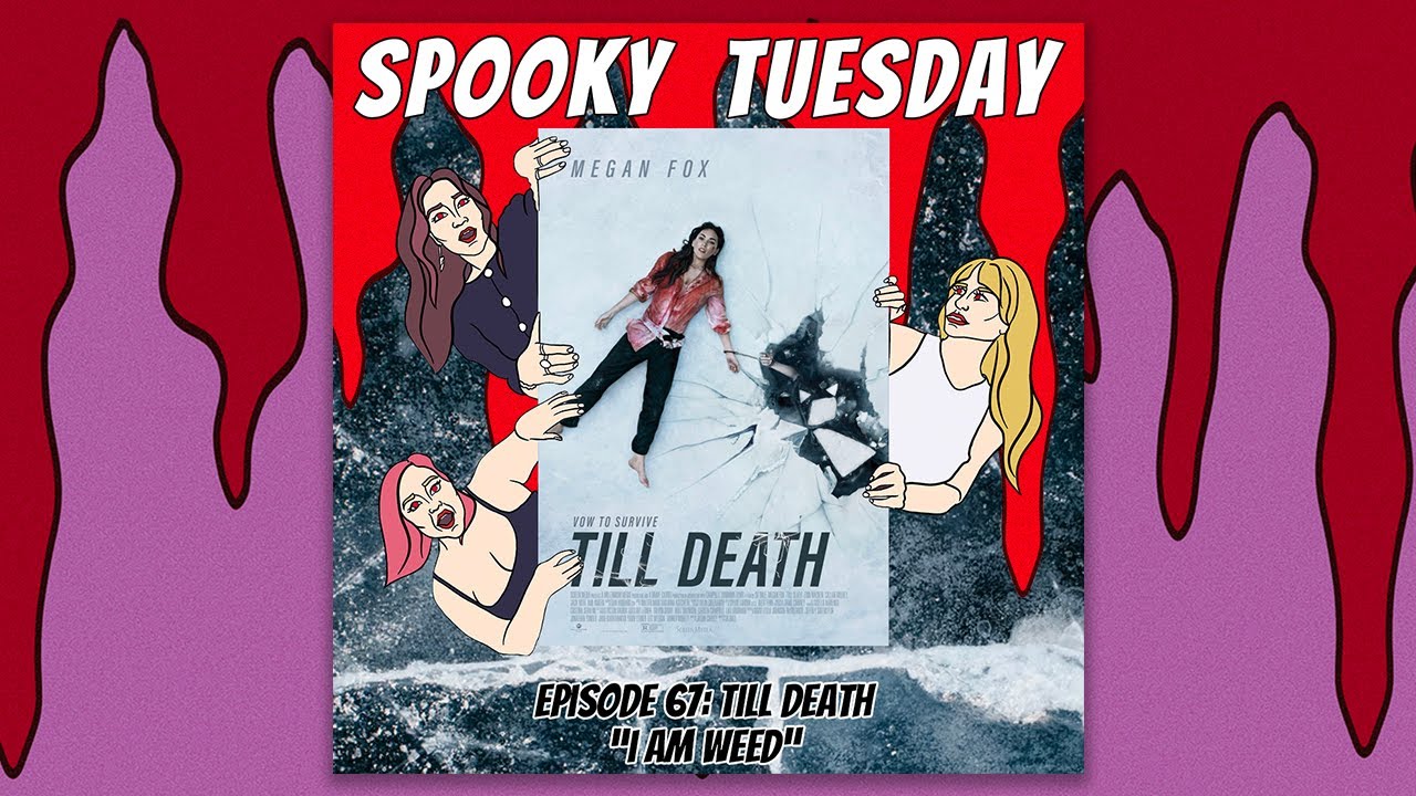 Till Death (2021): "I Am Weed" | Spooky Tuesday Horror Movie Podcast ...