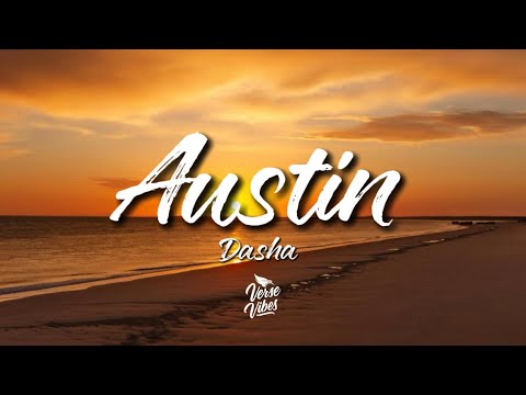 Dasha - Austin (Lyrics) - YouTube