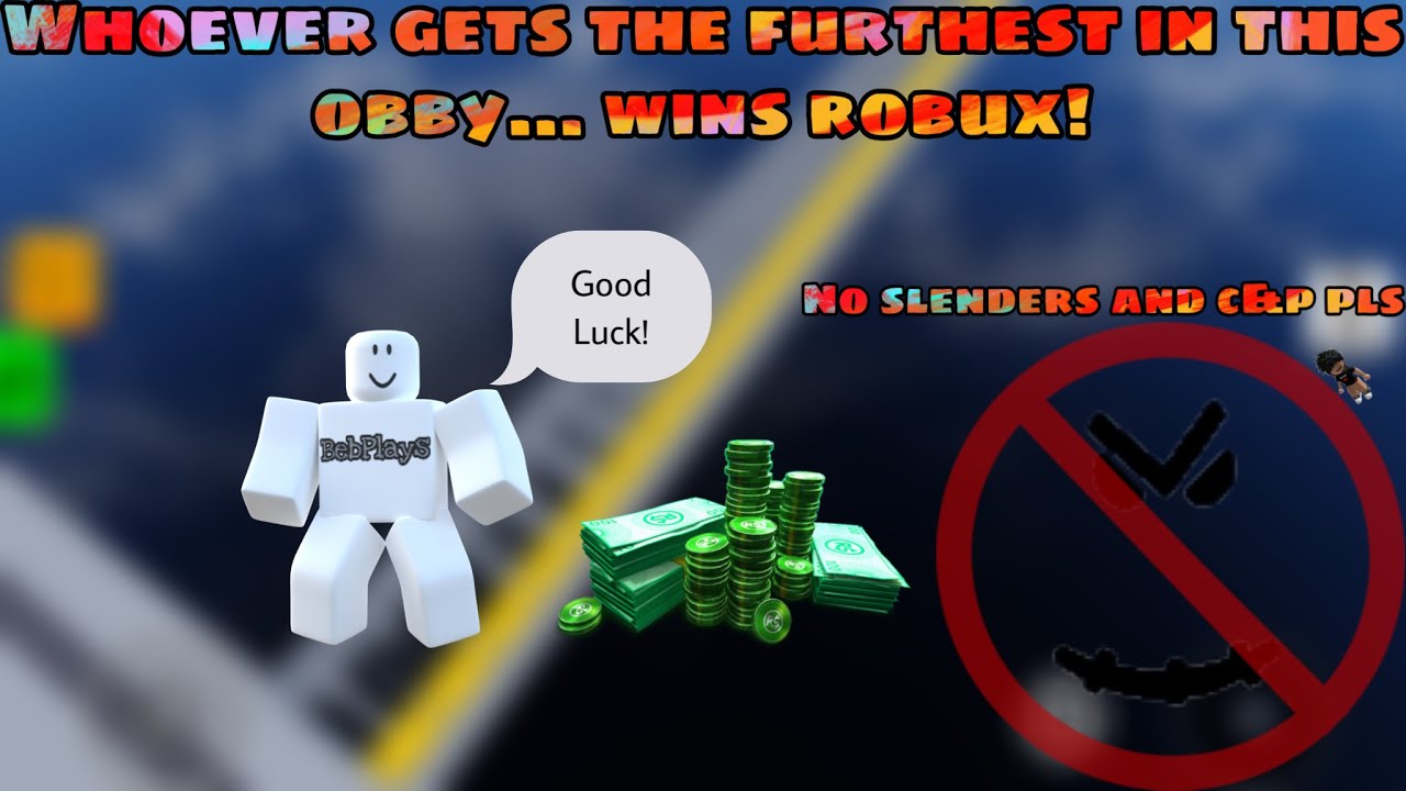 Whoever gets the furthest in this obby wins robux! (With proof it’s no ...