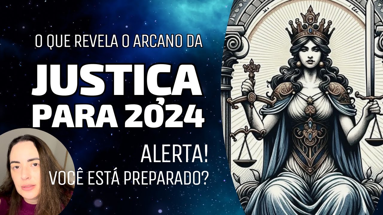 O que o ARCANO 8 “A JUSTIÇA” prevê para o ano de 2024 - YouTube