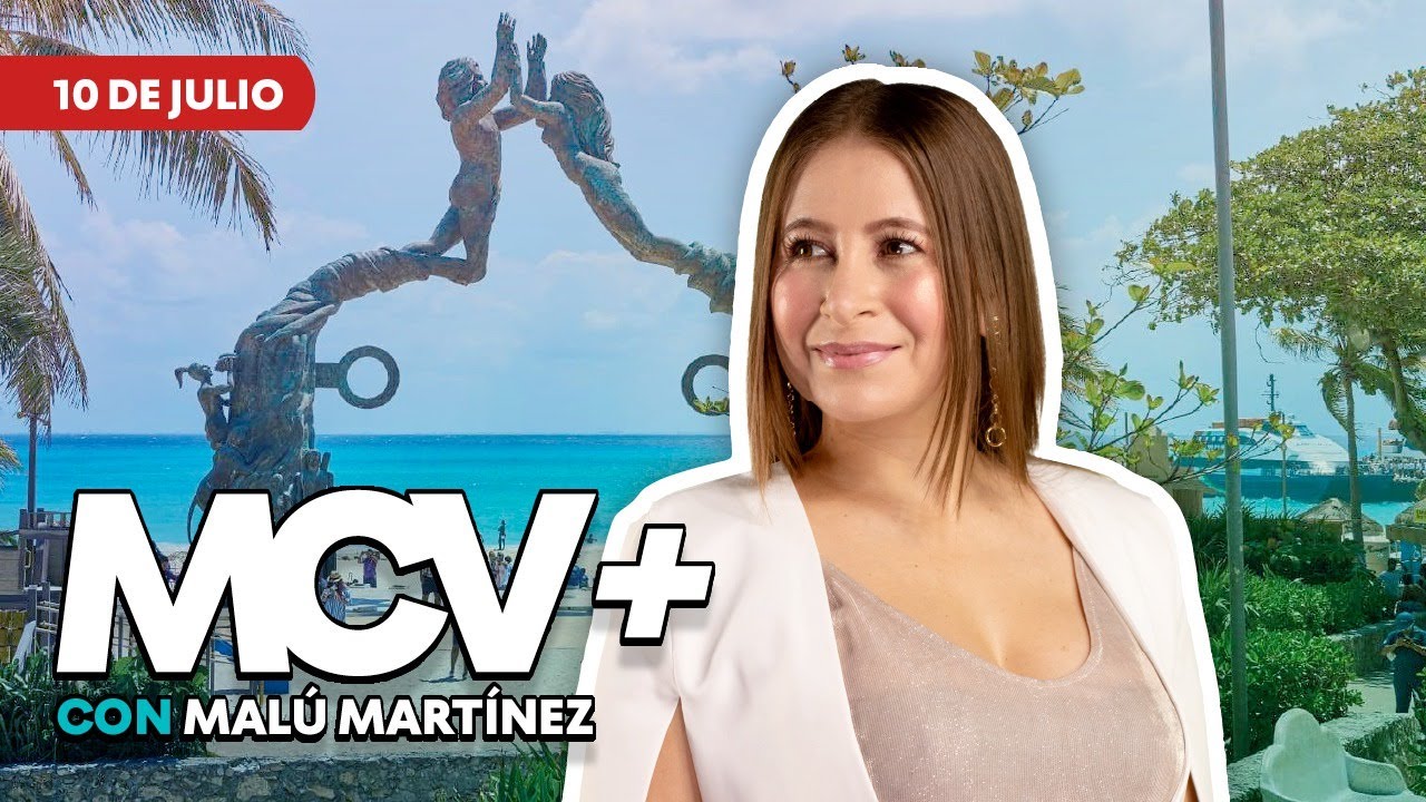 🔴 MCV Noticias con Malú Martínez | 10 de Julio del 2025 - YouTube