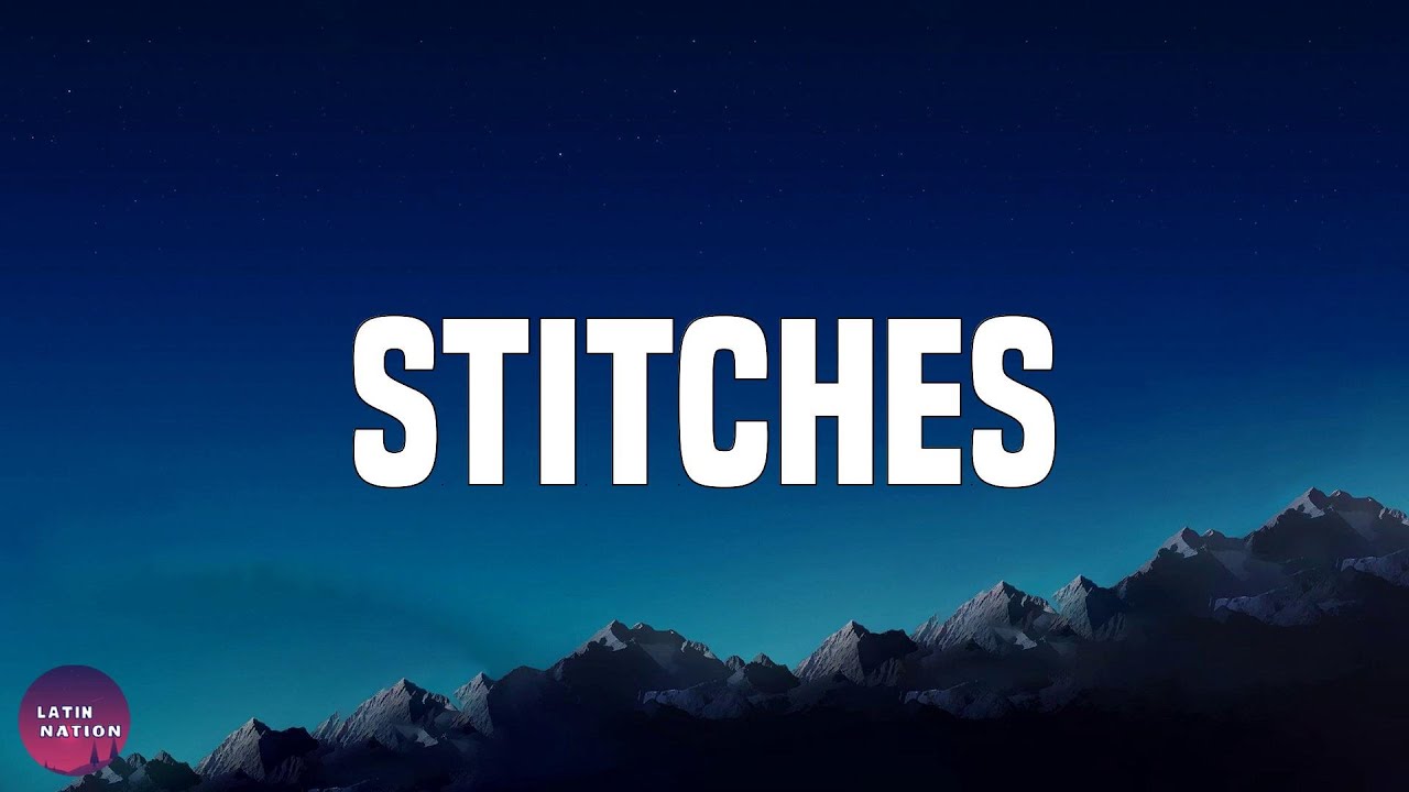 Shawn Mendes -Stitches (Letra/Lyrics) - YouTube Music