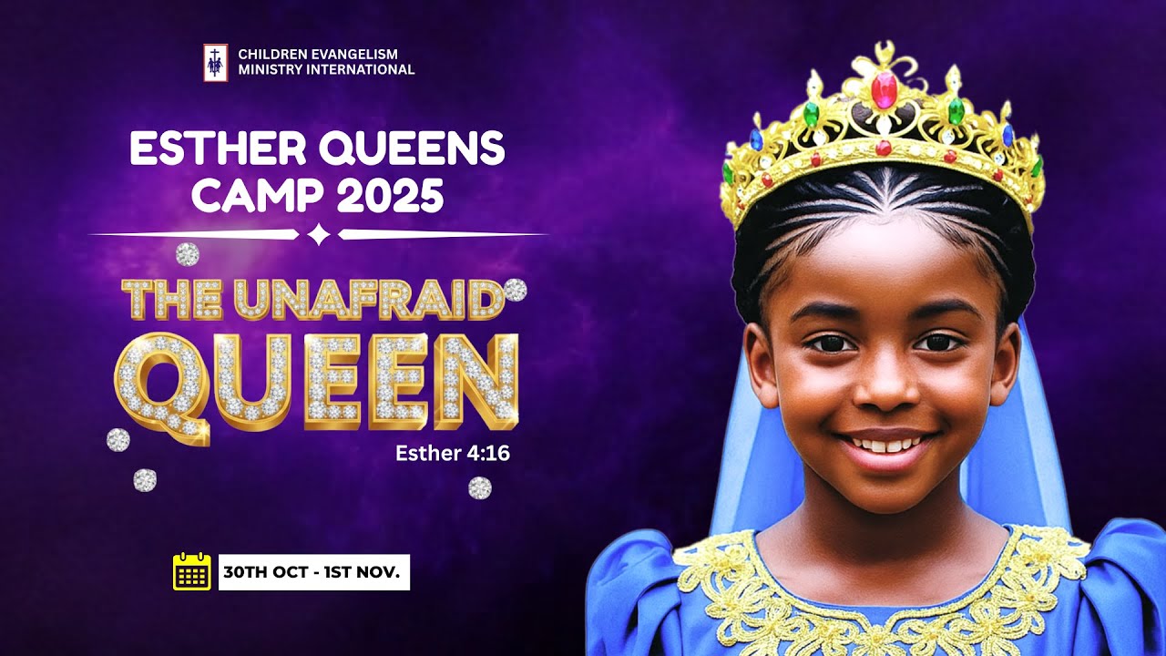 Esther Queens Camp 2025 Theme:The Unafraid Queen (Esther 4:16) - YouTube