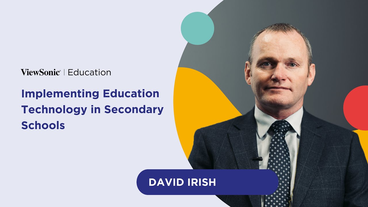 Implementing Education Technology in Secondary Schools | David Irish ...