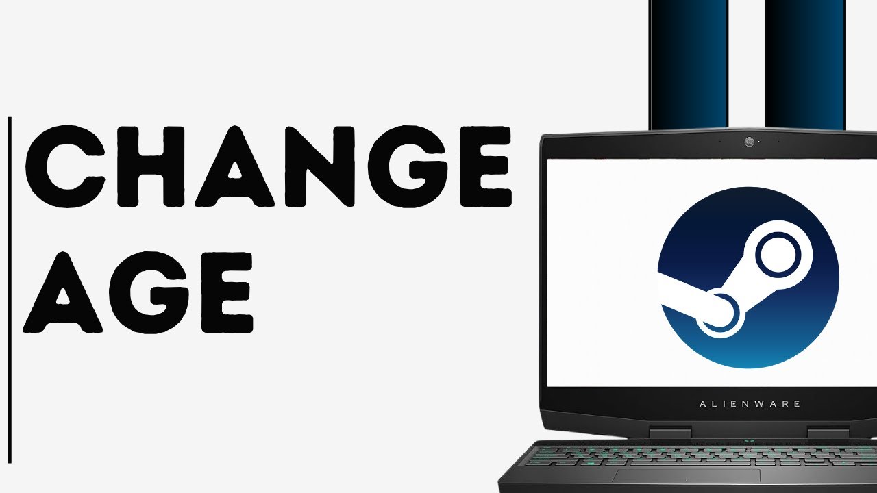 How to Change Age on Steam - YouTube