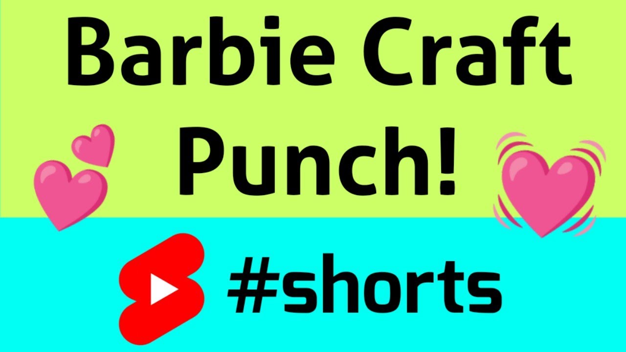 Barbie Craft Punch 💓 #shorts - YouTube