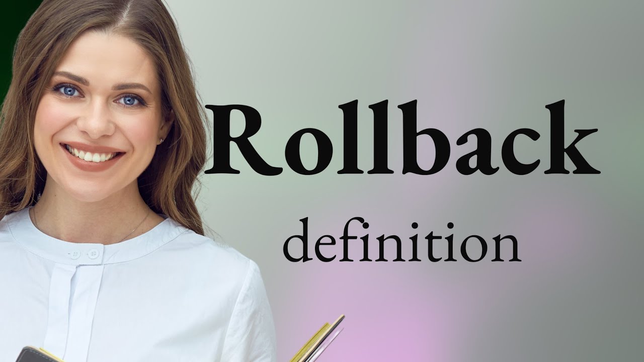 Rollback What Is ROLLBACK Meaning YouTube rollback-what-is-rollback-meaning-youtube