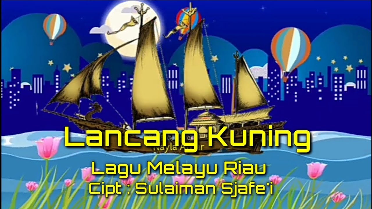Lagu Daerah Riau || Lancang Kuning - YouTube