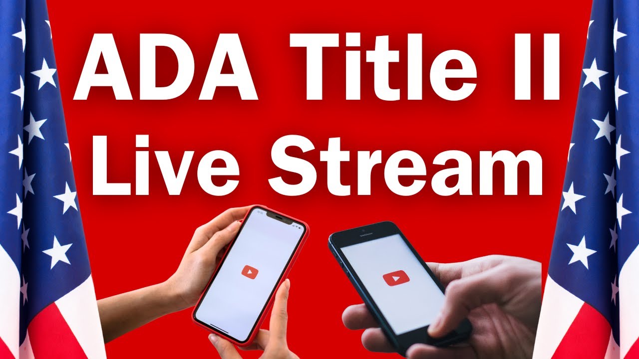 ADA Title II Web Accessibility Live Stream - Thursday, June 27, 2024 at ...