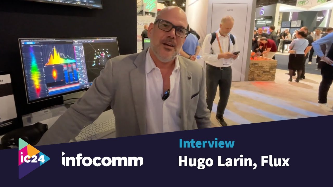 InfoComm 24: Interview with Hugo Larin, Flux:: - YouTube