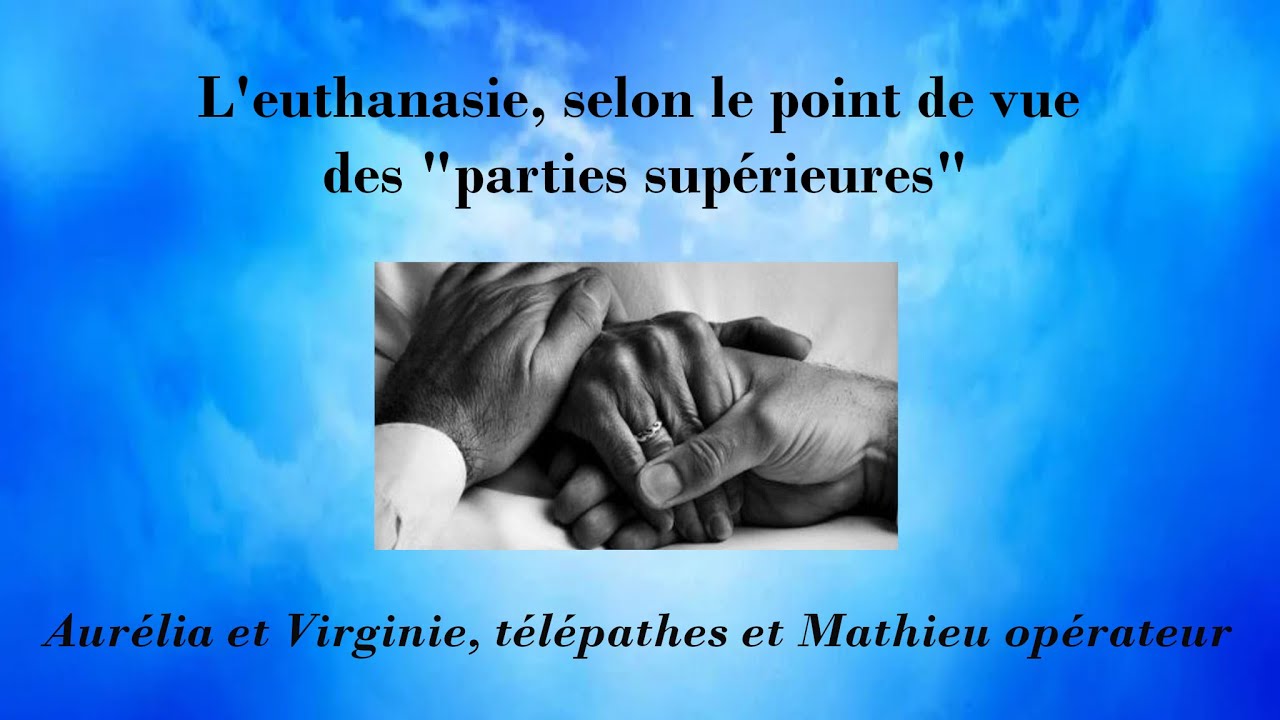 140-Enquête sous #Hypnose : Euthanasie, points de vue des "parties supérieures" - YouTube