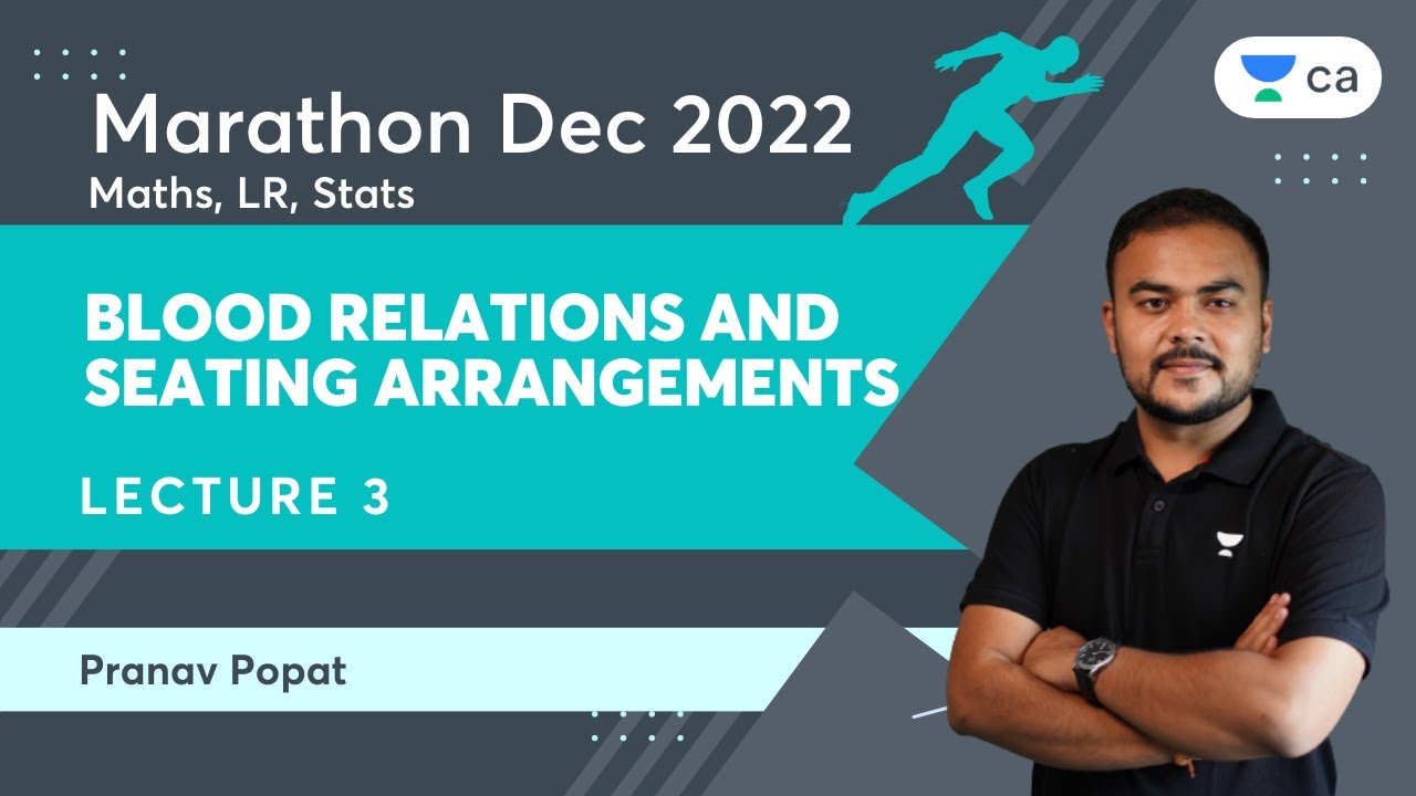 Lec 3 | Blood Relations and Seating Arrangements | Marathon Maths, LR ...