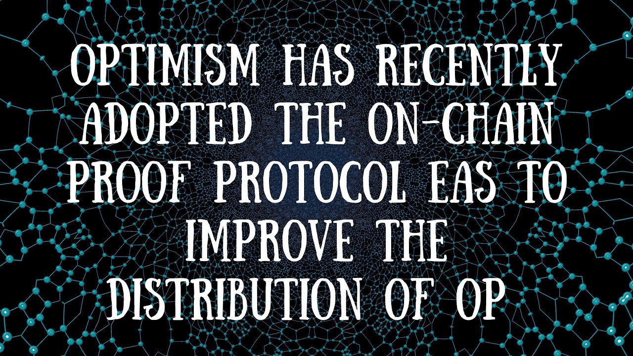 Optimism has recently adopted the on-chain proof protocol EAS to ...
