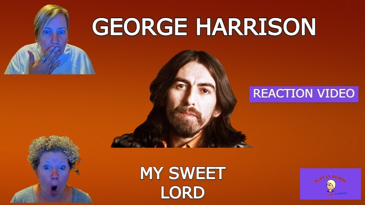 SPIRTUAL! MY SWEET LORD BY GEORGE HARRISON ~ Reaction - YouTube