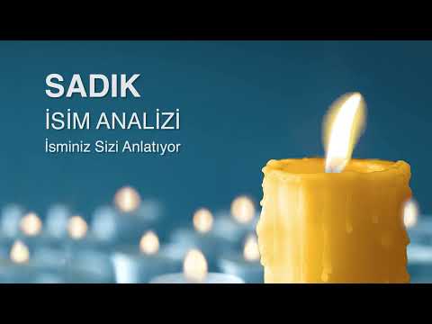 SADIK isminin Anlamı ve Özellikleri Nelerdir? | isim Analizi
