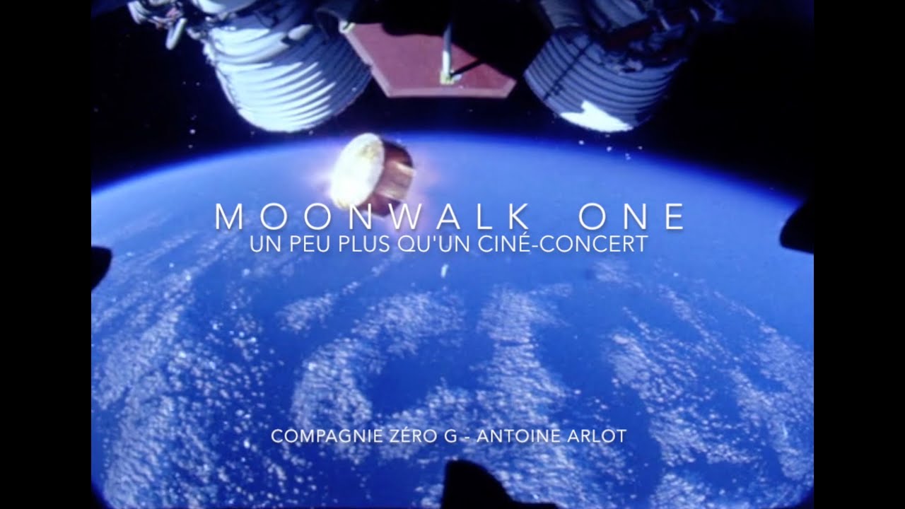 MOONWALK ONE- un peu plus qu'un ciné-concert - YouTube