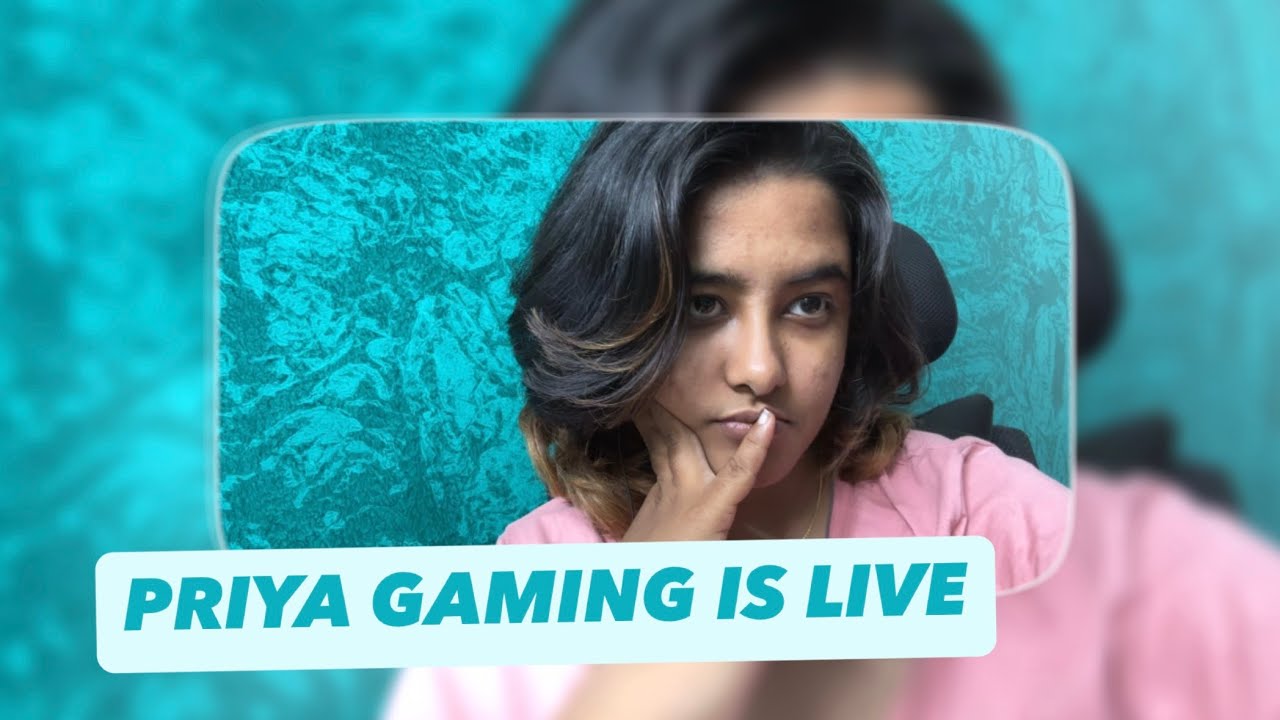 🔴Priya Gaming is LIVE !! | #priyagamingtamil #tamilgirlgamer # ...