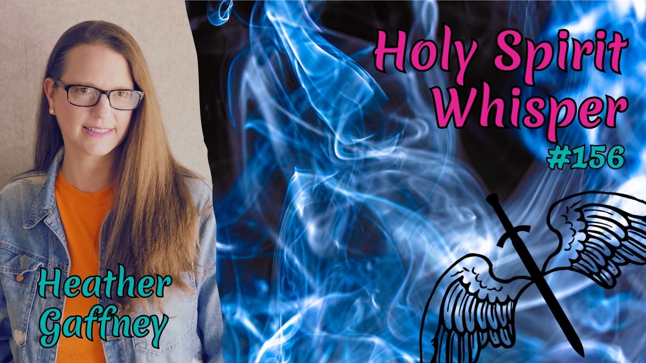 157. The Impossible Whisper of the Holy Spirit | Heather Gaffney - YouTube
