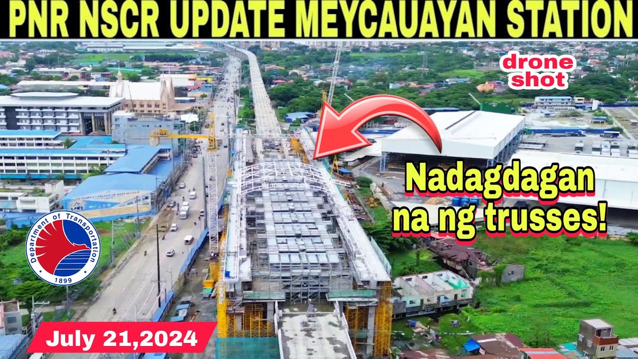 PNR NSCR UPDATE MEYCAUAYAN STATION|BULACAN|July 21 |build better more ...