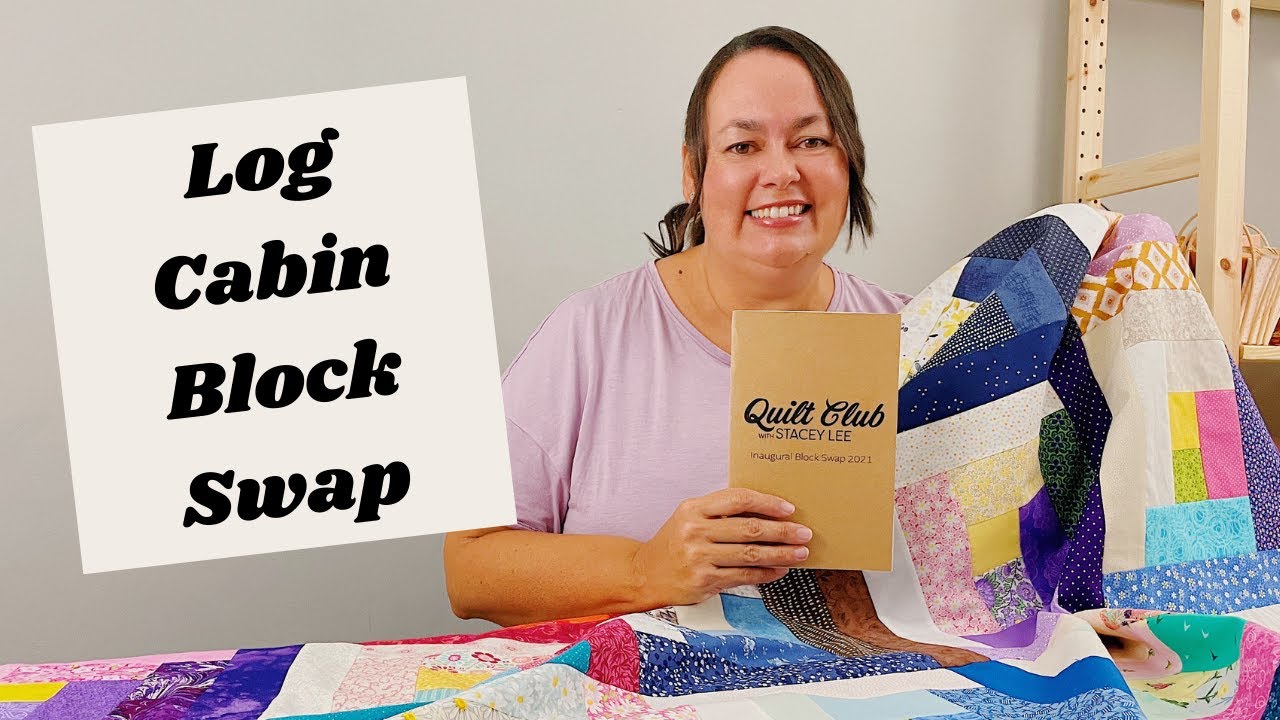 What is a Block Swap? Learn all about Quilt Club's Inaugural Log Cabin ...