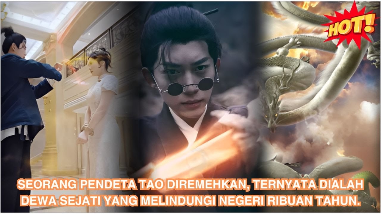 Seorang pendeta Tao diremehkan, ternyata dialah dewa sejati yang ...
