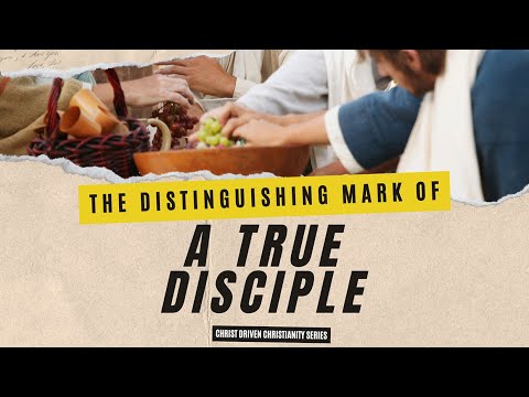 The Distinguishing Mark of a True Disciple - YouTube