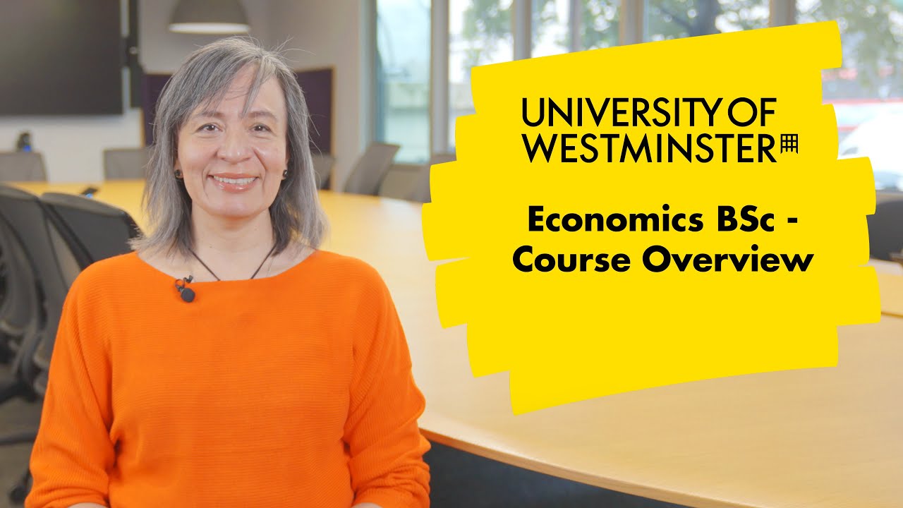 Economics BSc - Course Overview | The University of Westminster - YouTube