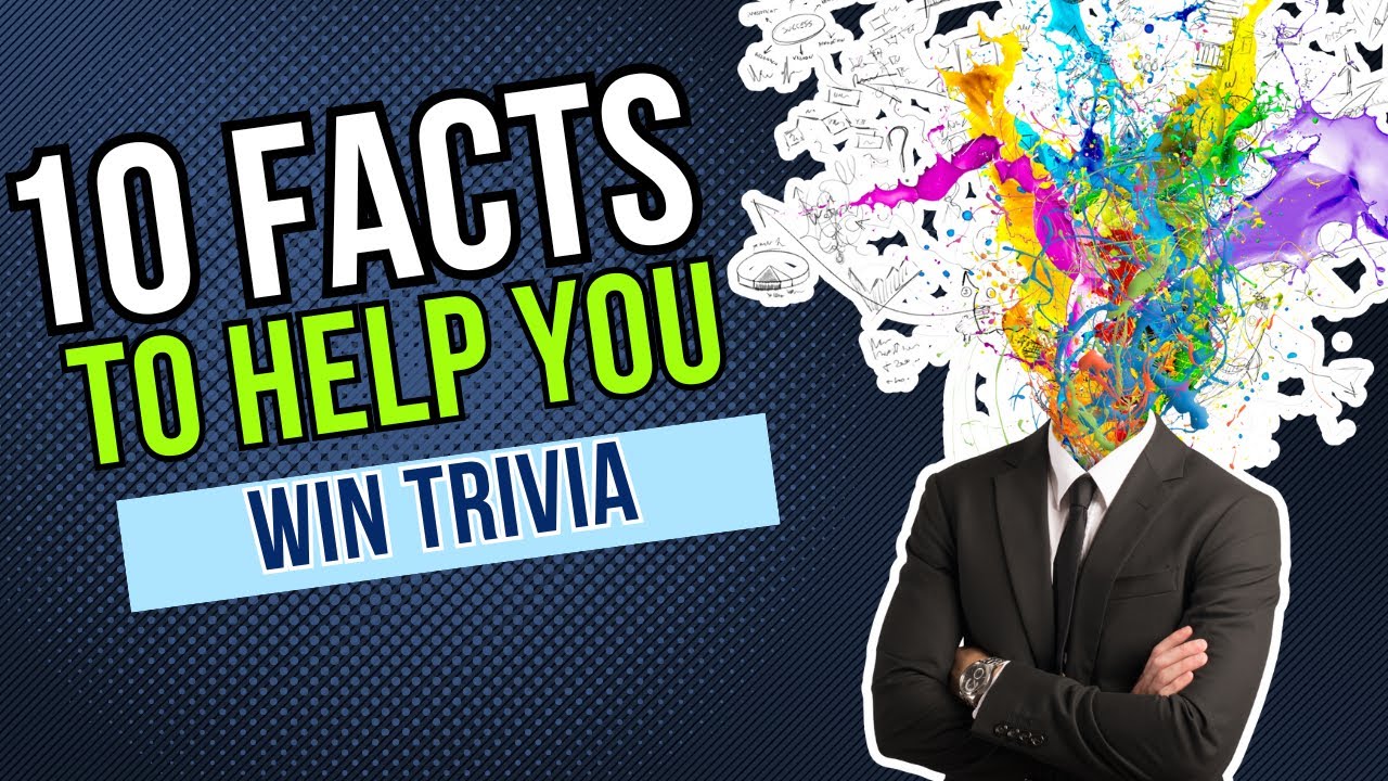 10 Facts to Help You Win Trivia - YouTube