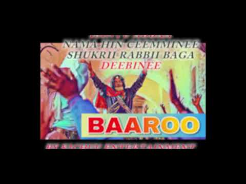 Abbiyyoo baraa baalee baaroo baayee namaa hawatuu - YouTube