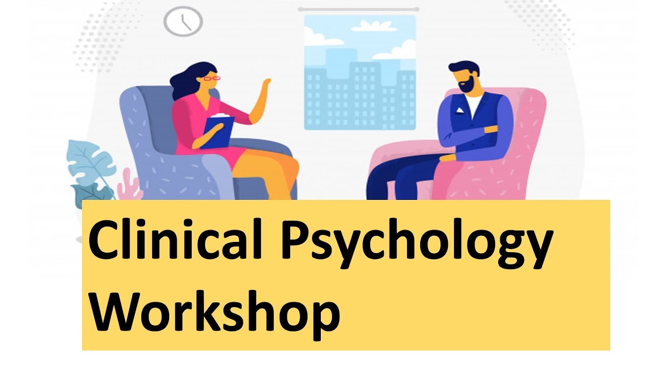 CLINICAL PSYCHOLOGY WORKSHOP - YouTube
