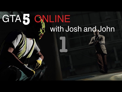 Gta 5 online with josh and john - YouTube