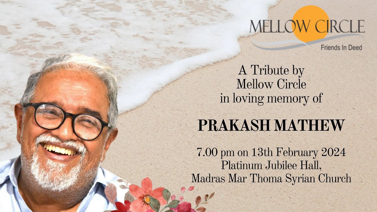 A Tribute by Mellow Circle in loving memory of PRAKASH MATHEW - YouTube