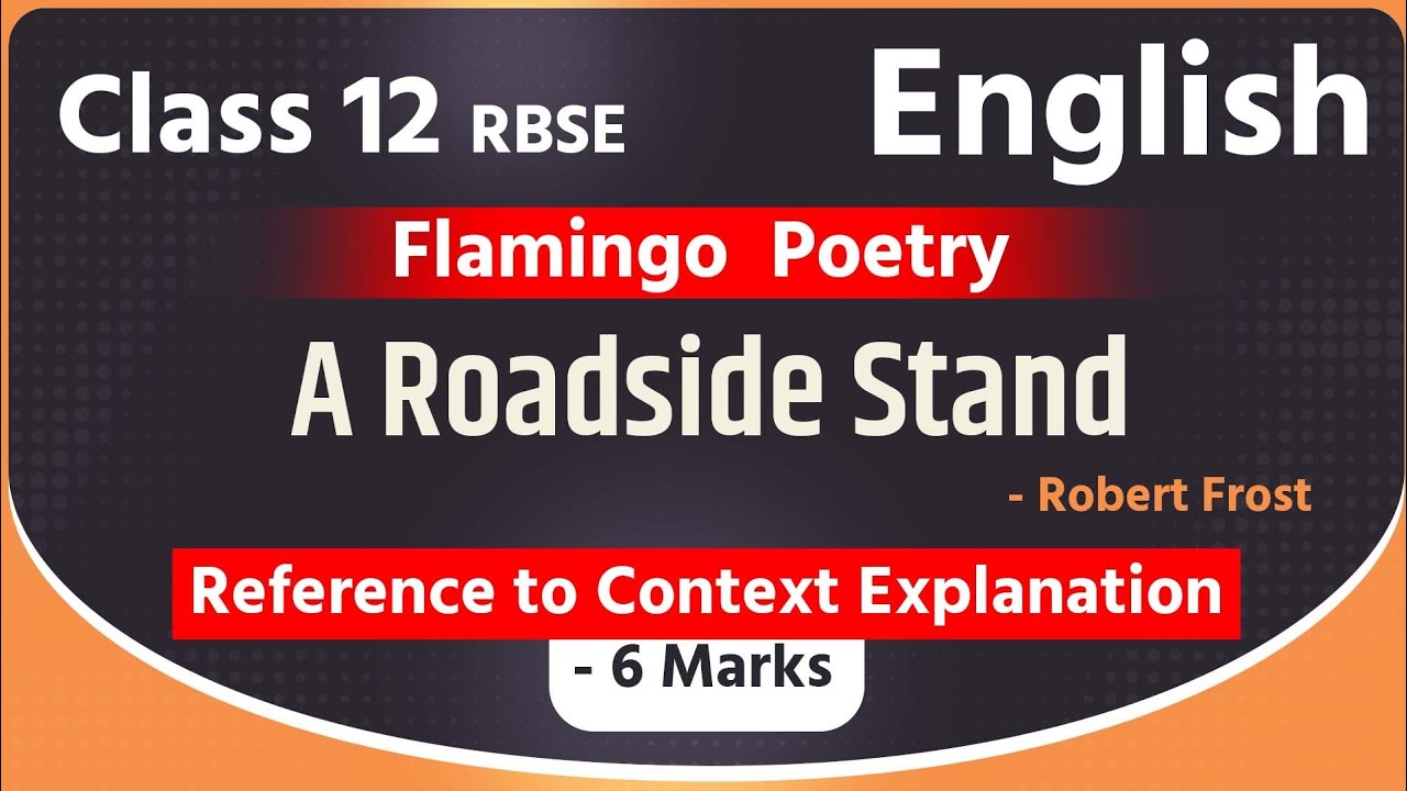 A Roadside Stand | Class 12 English | RBSE | Reference to context ...