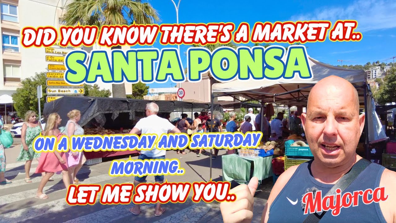 Did You Know There's A Market At Santa Ponsa - Majorca - On a Wednesday ...