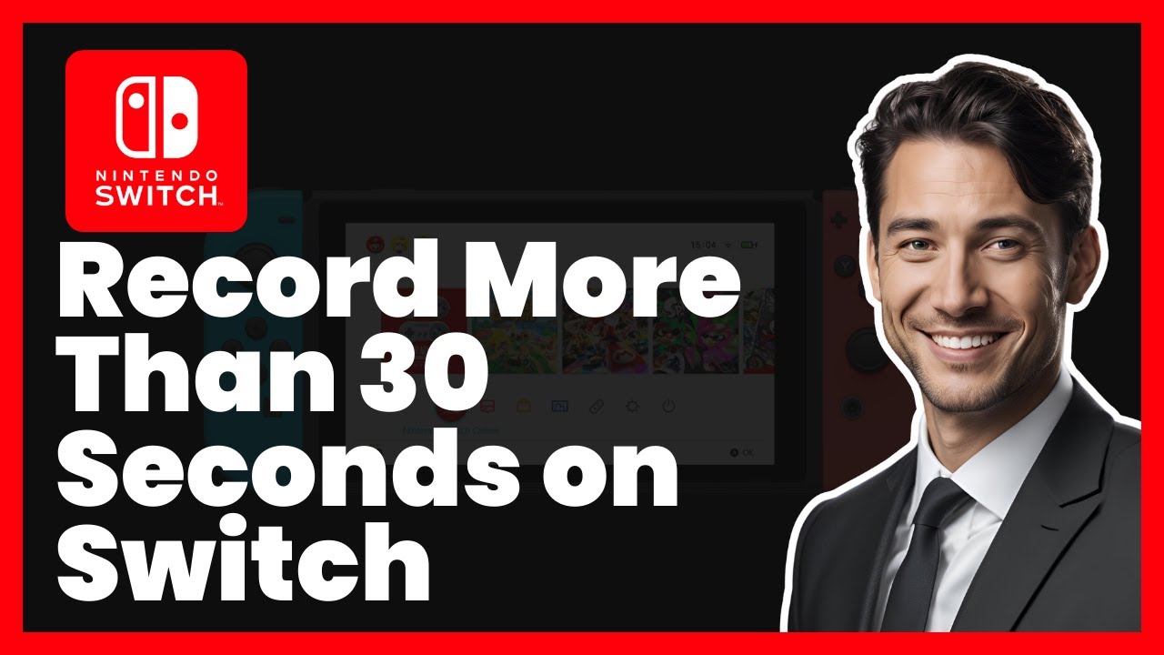 How to Record More Than 30 Seconds on Nintendo Switch - YouTube