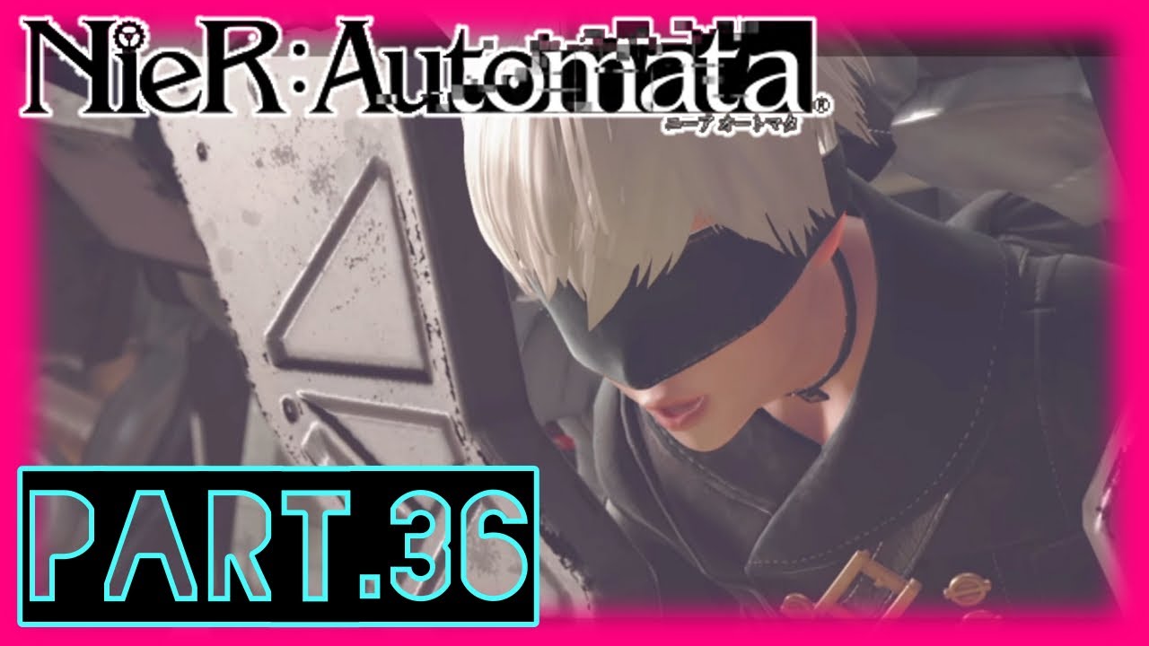 【実況】ヨルハ部隊の闇を見た・・・-NieR:Automata-【Part.36】 - YouTube