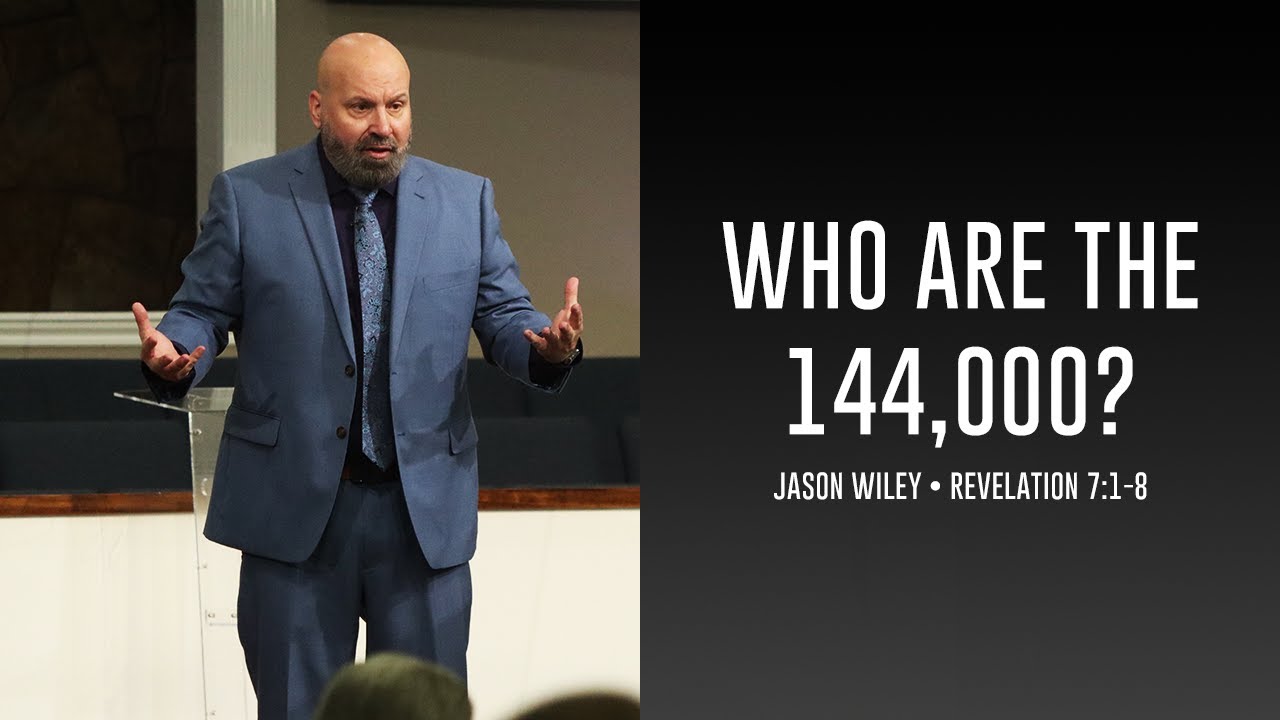 Jason Wiley - Who Are the 144,000? - Revelation 7 - YouTube