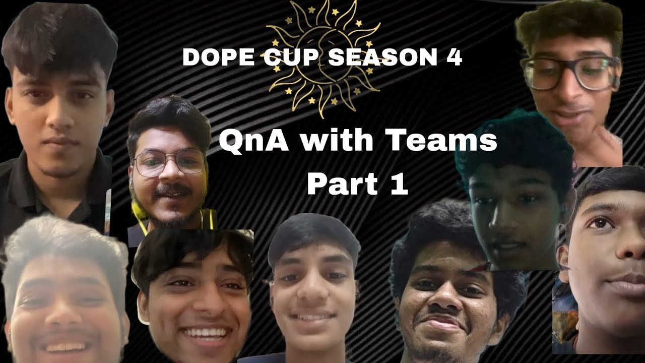 QnA with Teams .Part 1 DOPE CUP SEASON 4 #dope #bedope #dopeinmyveins ...