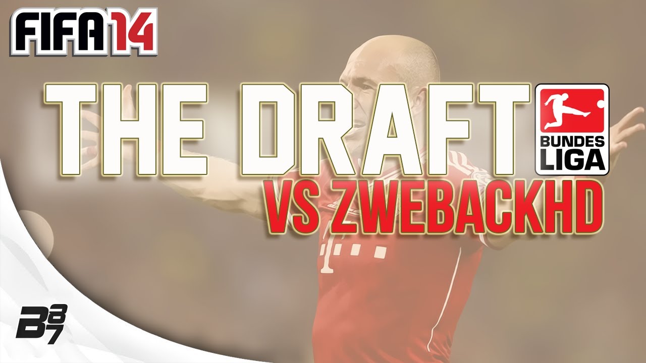 THE DRAFT BUNDESLIGA vs ZWEBACK | FIFA 14 Ultimate Team - YouTube