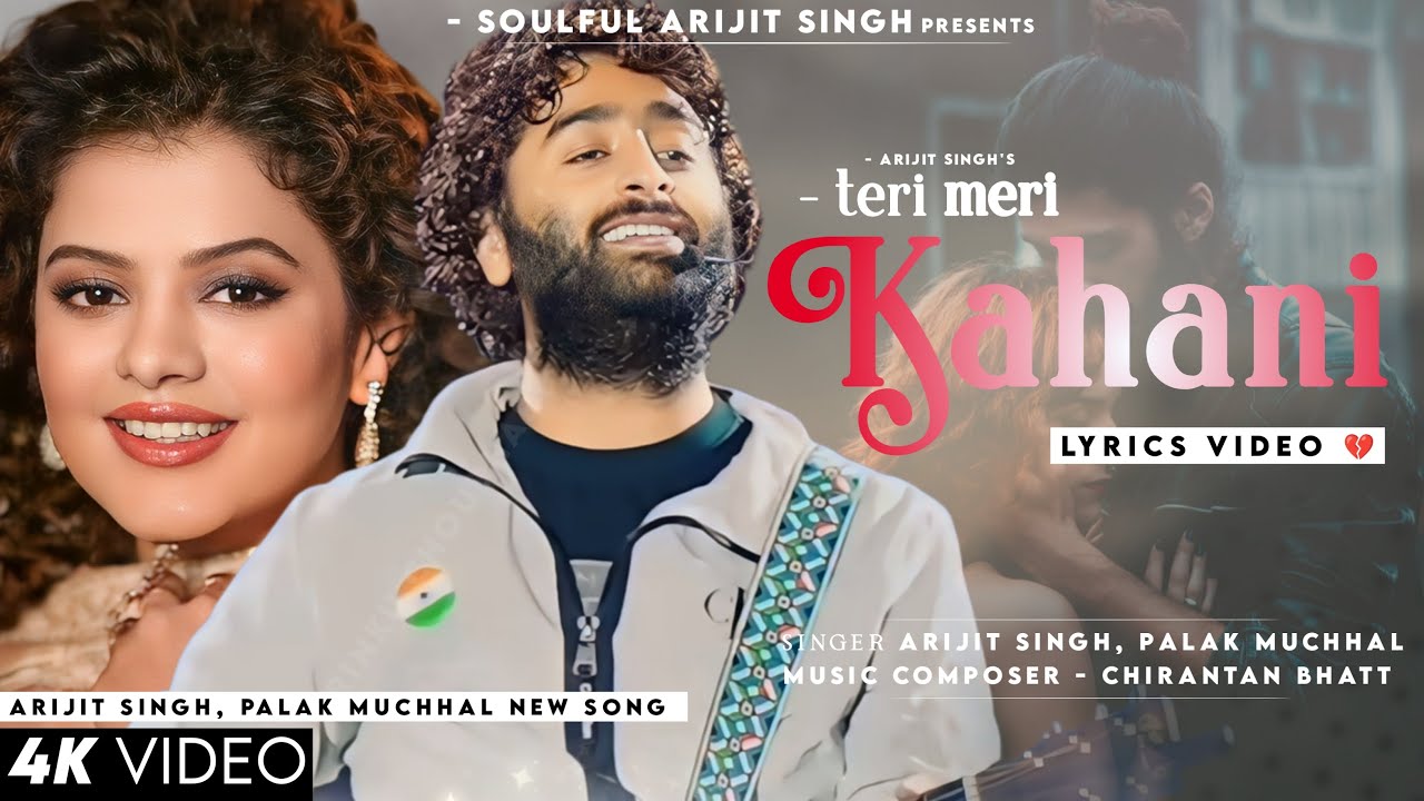 Teri Meri Kahani Hai Barishon Ka Pani (Lyrics) Arijit Singh Palak ...