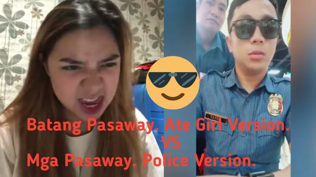 Batang Pasaway. Ate Girl version VS. Police version | PSYCHEDELIC BOYZ-RAWSTARR - YouTube