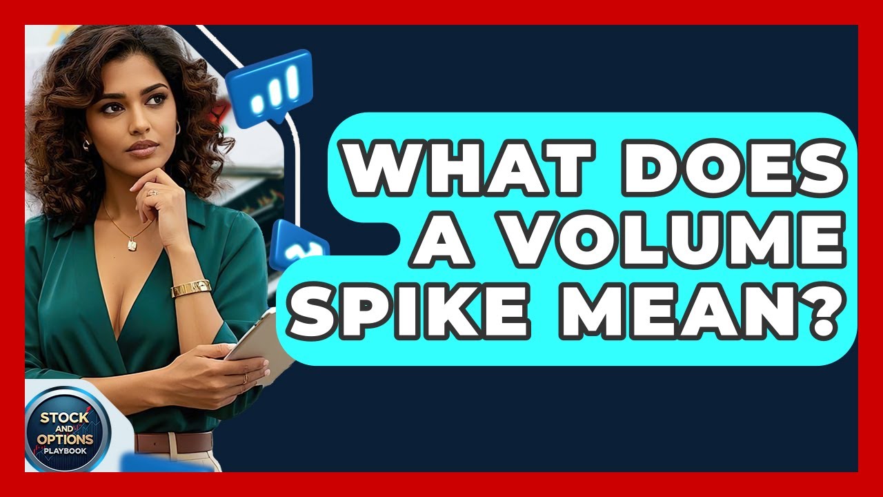 What Does A Volume Spike Mean? - Stock and Options Playbook - YouTube
