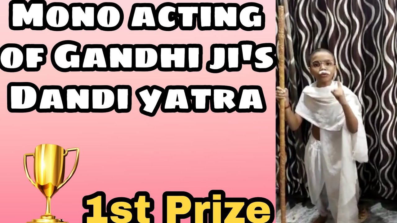Mono acting of Gandhi ji's Dandi yatra, 🏆1 prize - YouTube