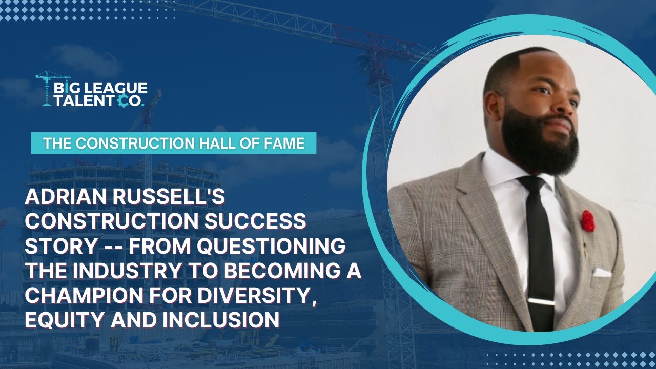 Adrian Russell's DEI Journey: A Construction Champion's Story - YouTube