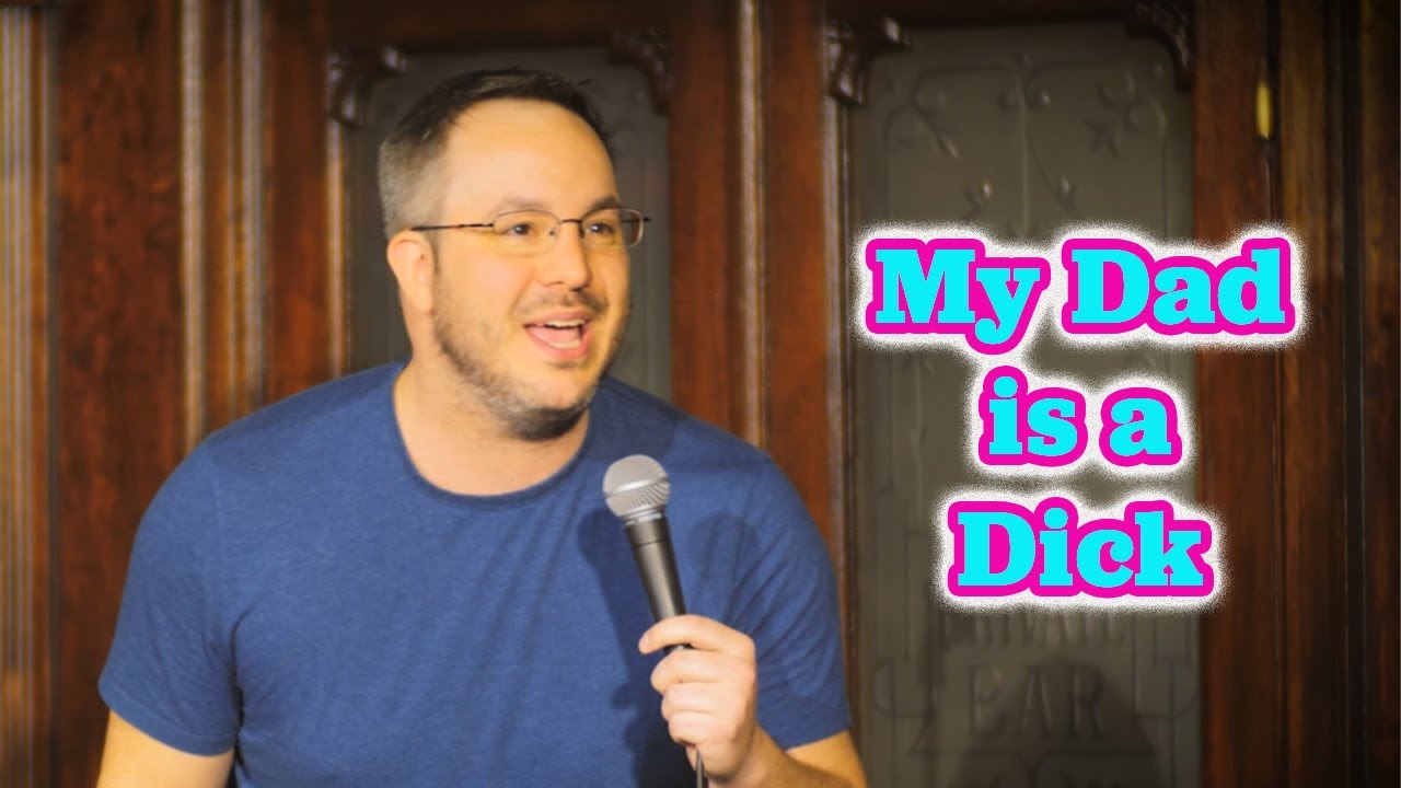 My Dad is a Dick | Stand Up Comedy | Tim McLaughlin - YouTube