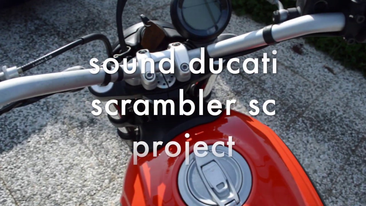 Ducati Scrambler SOUND SC PROJECT - YouTube