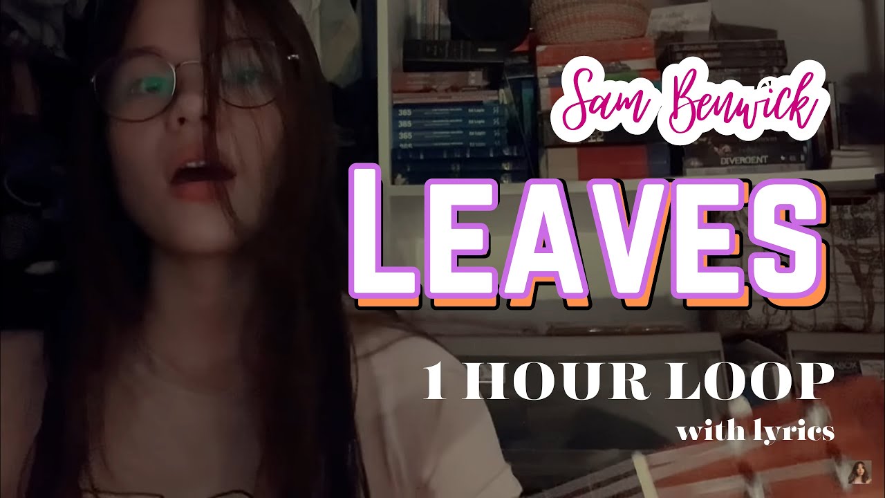 Leaves by Sam Benwick 1 HOUR LOOP - YouTube