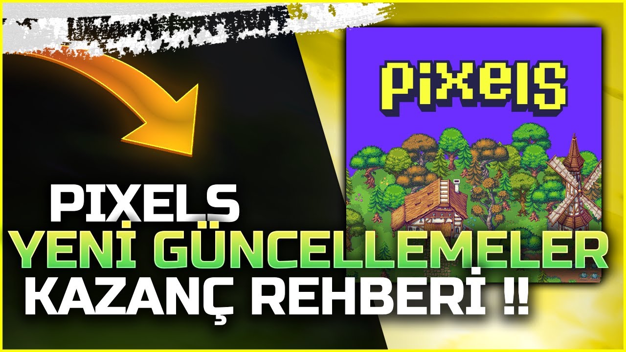 Pixels NFT Oyunu Yeni Güncellemeler Kazanç Rehberi - 1300 $ Değerinde ...