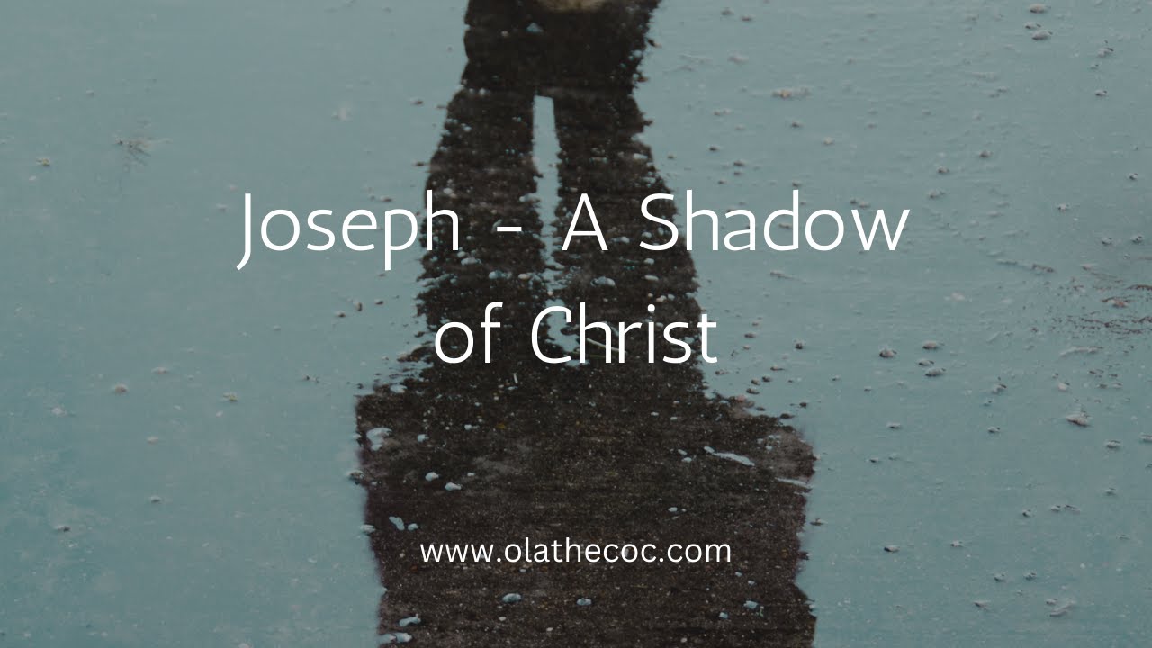 Joseph - A Shadow of Christ - YouTube