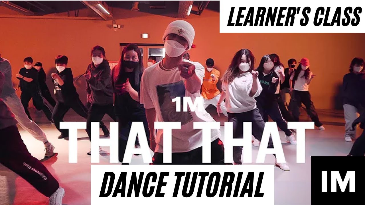Dance Tutorial/ PSY - That That (prod. & feat. SUGA of BTS) / 1 Million Studio/ Learner’s Class ...